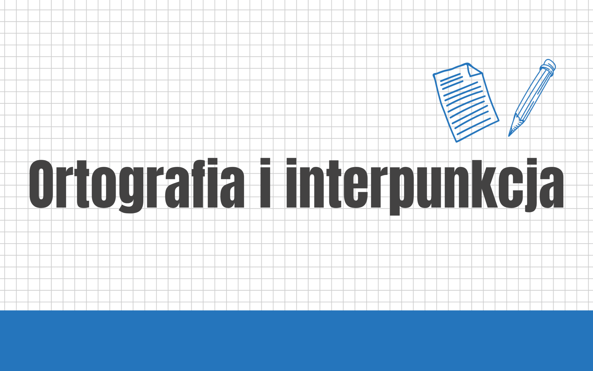 Ortografia i interpunkcja #nowa-formuła #podstawa - Kursy do matury